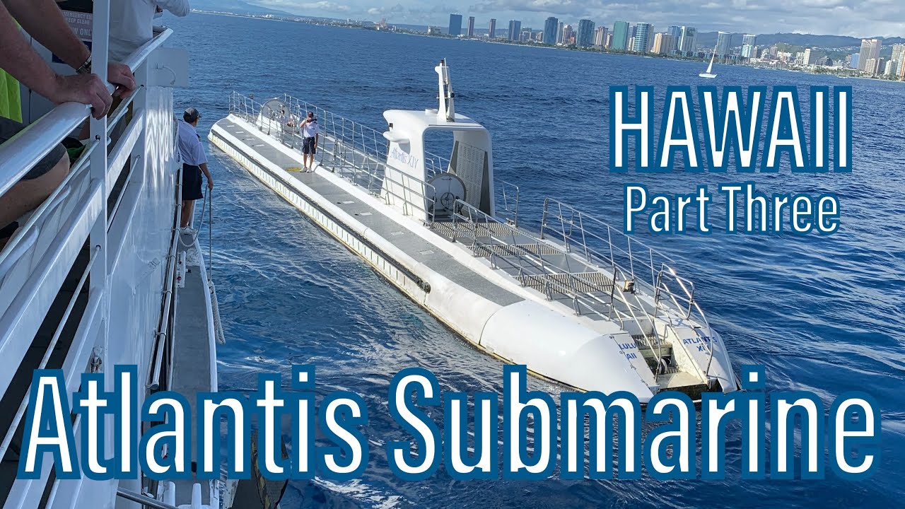 Atlantis Submarines, Hawaii Part Three - YouTube