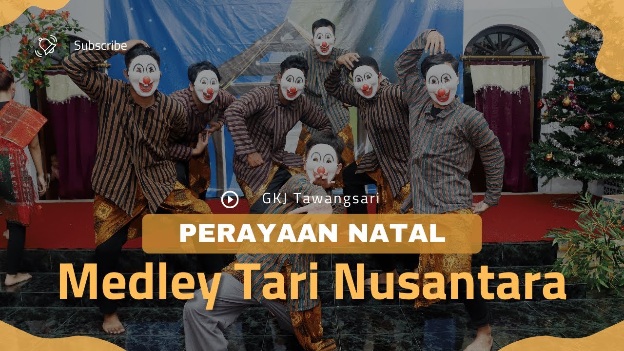 [NATAL] Medley Tari Nusantara (Tari Tradisional) | Perayaan Natal GKJ ...