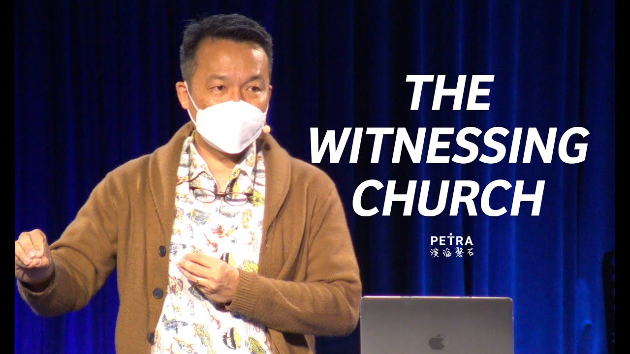 The Witnessing Church - Pastor Alan Tay - YouTube