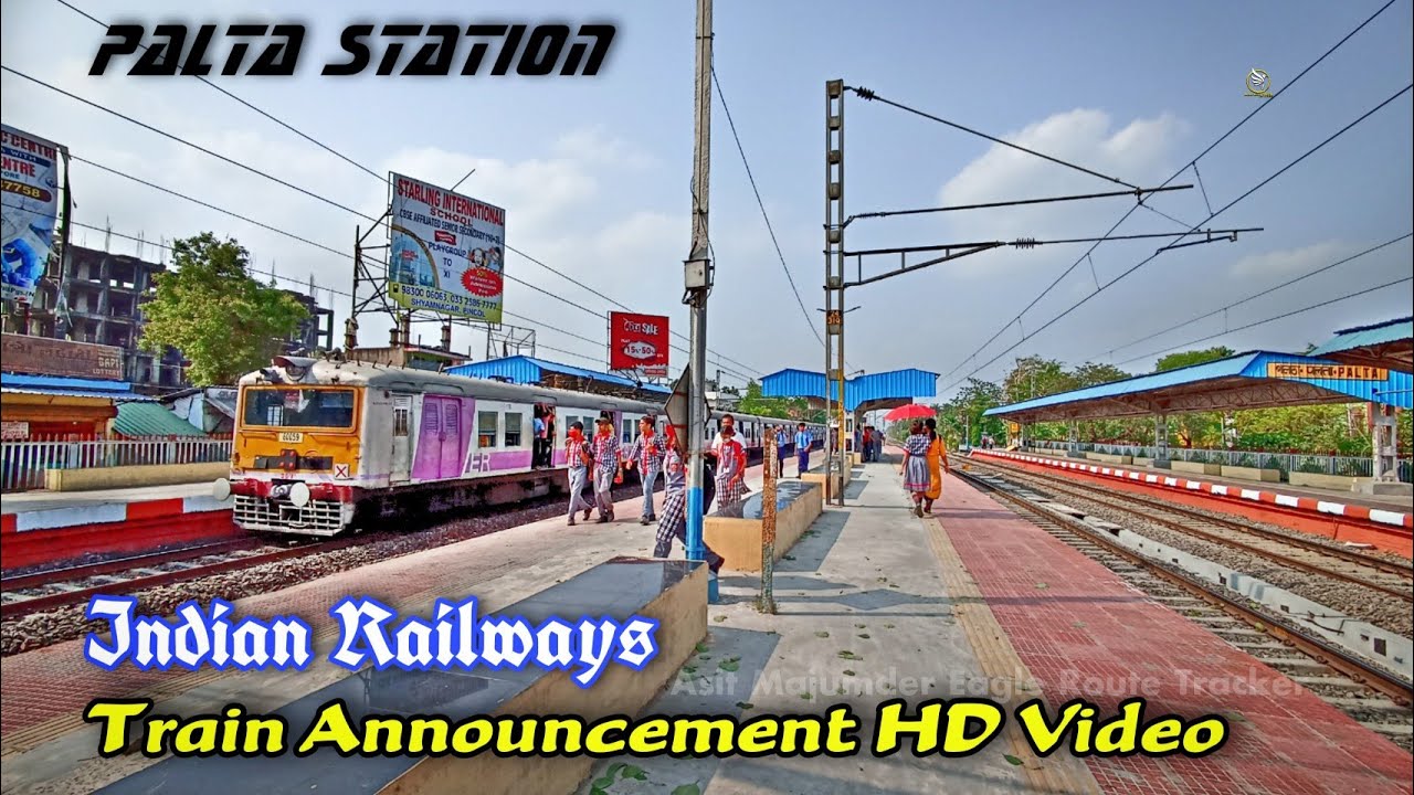 Palta Station Train Announcement HD Audio | Eastern Railways| Naihati ...