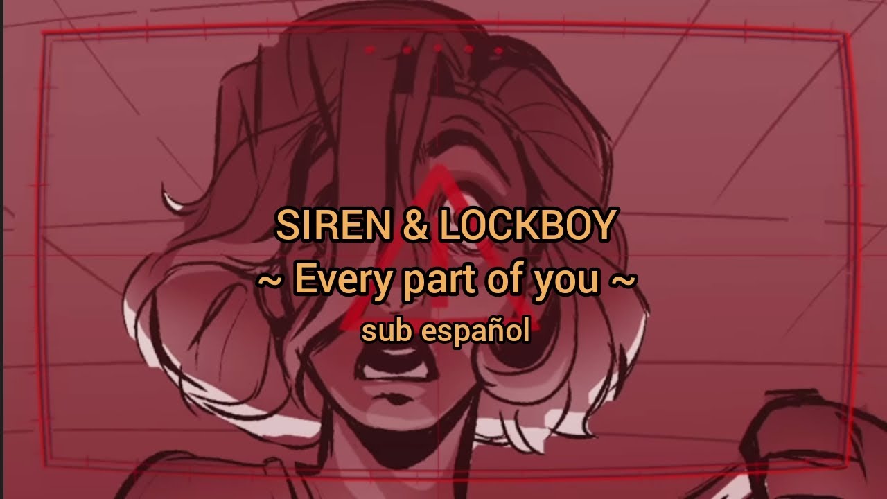 SIREN & LOCKBOY | Every Part of You [sub español] - YouTube