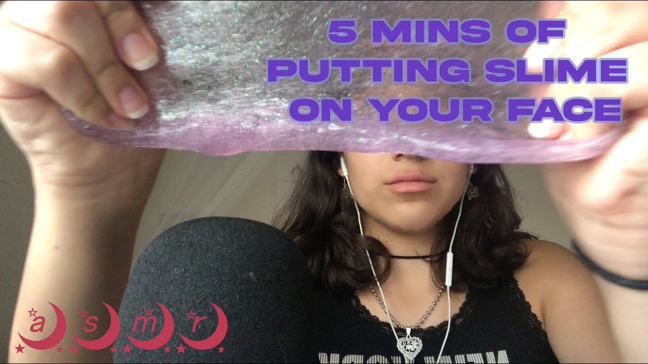 asmr] 5 mins of putting slime on your face ༻ - YouTube