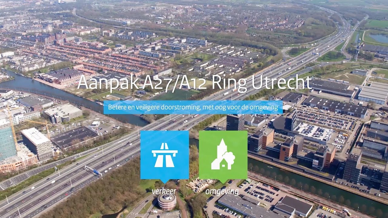 Aanpak A27/A12 Ring Utrecht: betere en veiligere doorstroming met oog ...