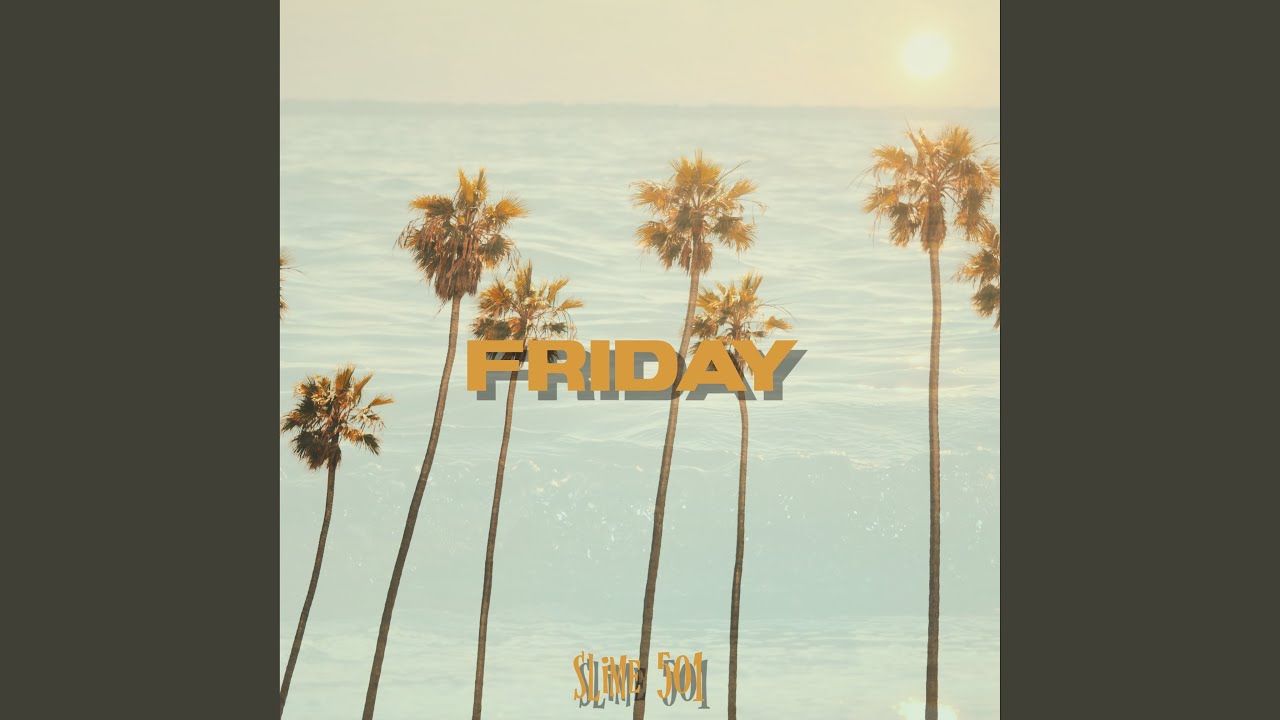 Friday - YouTube