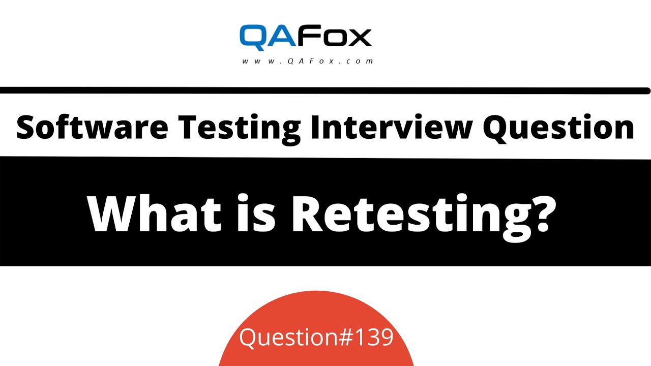 What is Retesting? (Software Testing Interview Question #139) - YouTube
