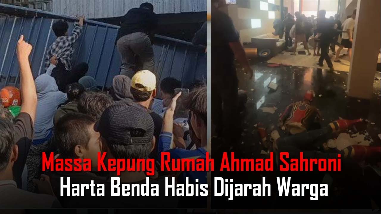 Massa Kepung Rumah Ahmad Sahroni Harta Benda Habis Dijarah Warga - YouTube