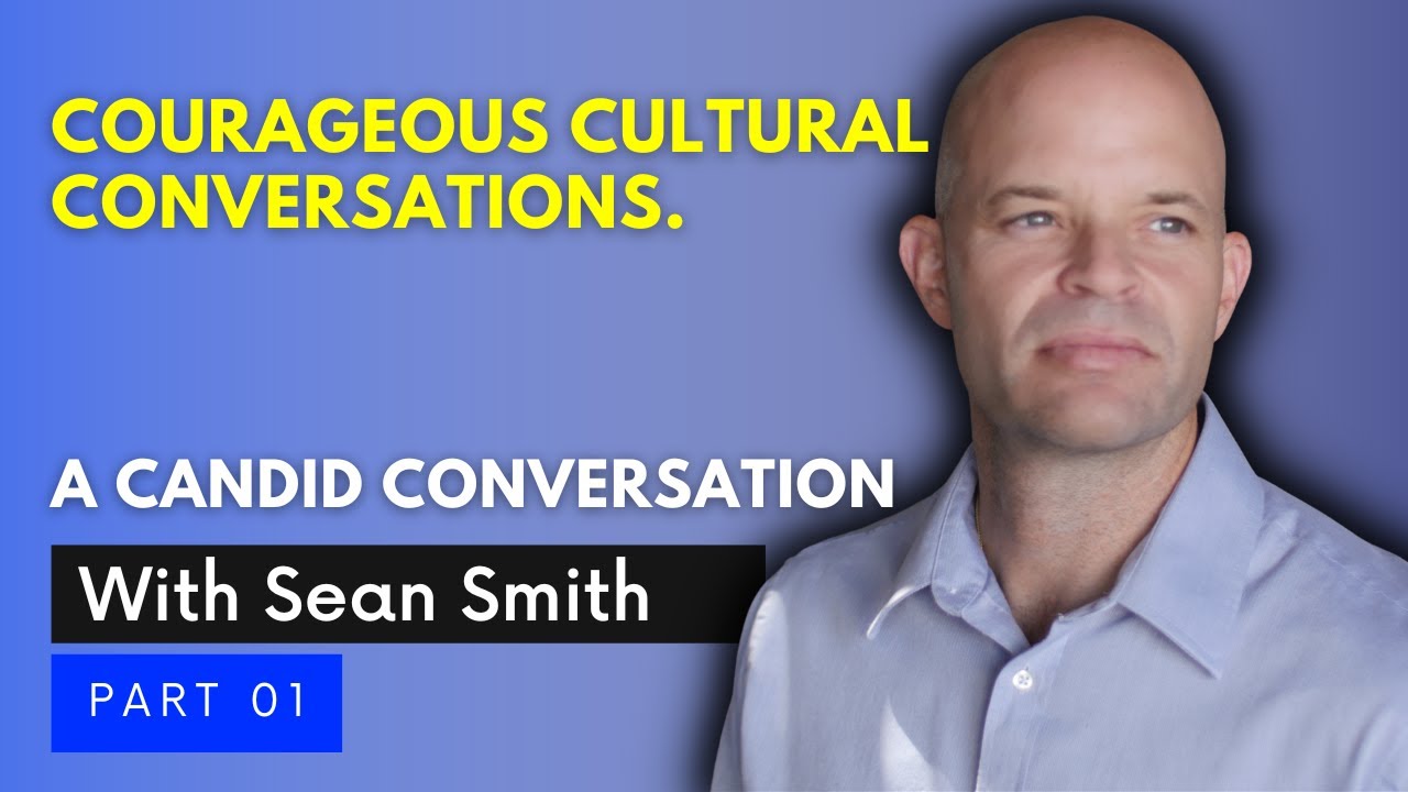 Part 1: Courageous Cultural Conversations. A Candid conversation with ...