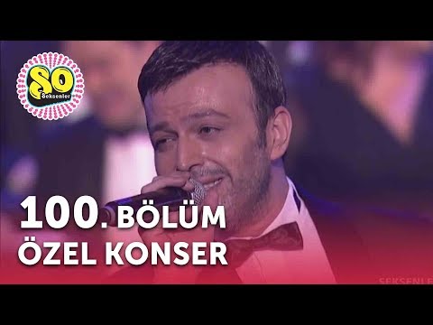 Seksenler 100. Bölüm Özel Konseri