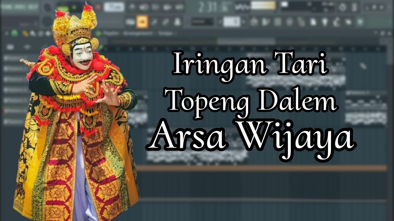 Iringan Tari, Tabuh Topeng Dalem Arsa Wijaya, FL Studio, Tanpa Kendang ...