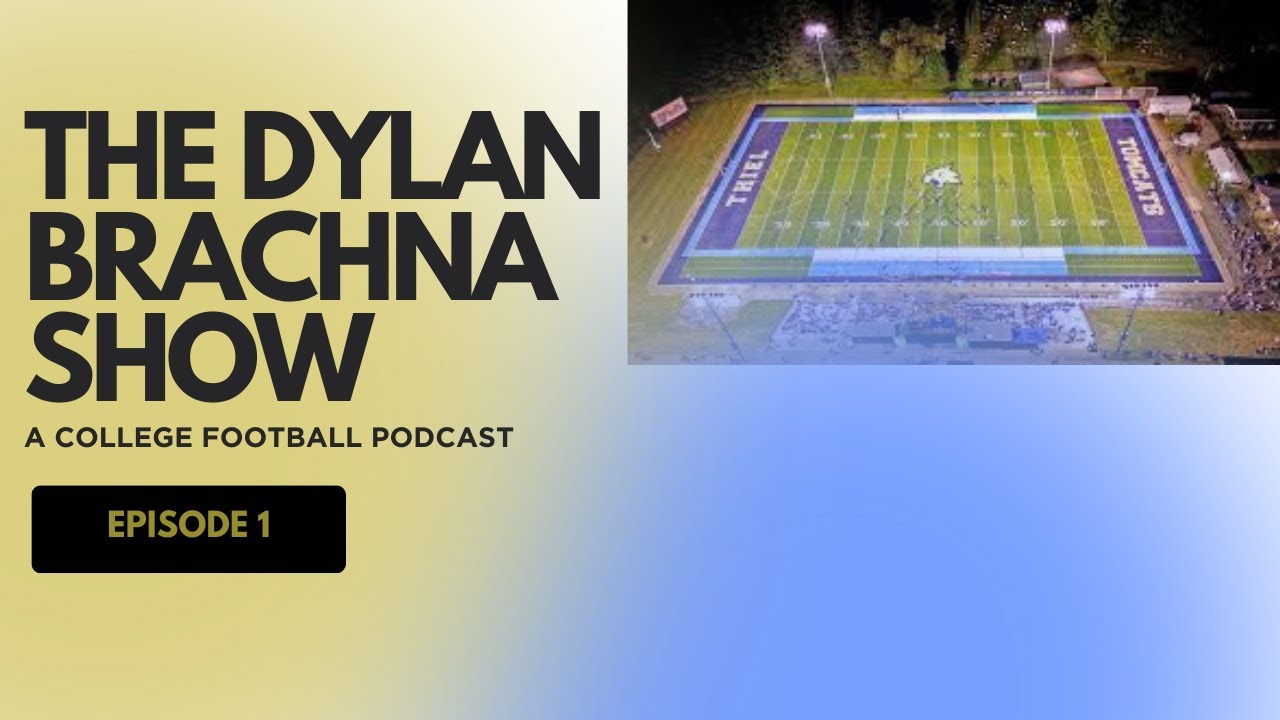 The Dylan Brachna Show: A College Football Podcast EP. 1 - YouTube