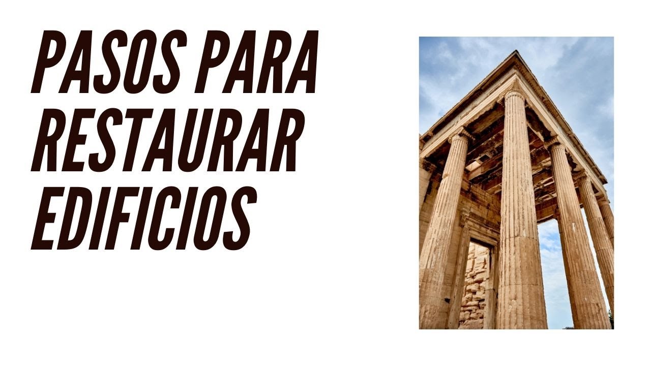 PASOS PARA LA RESTAURACION DE UN EDIFICIO HISTORICO - YouTube