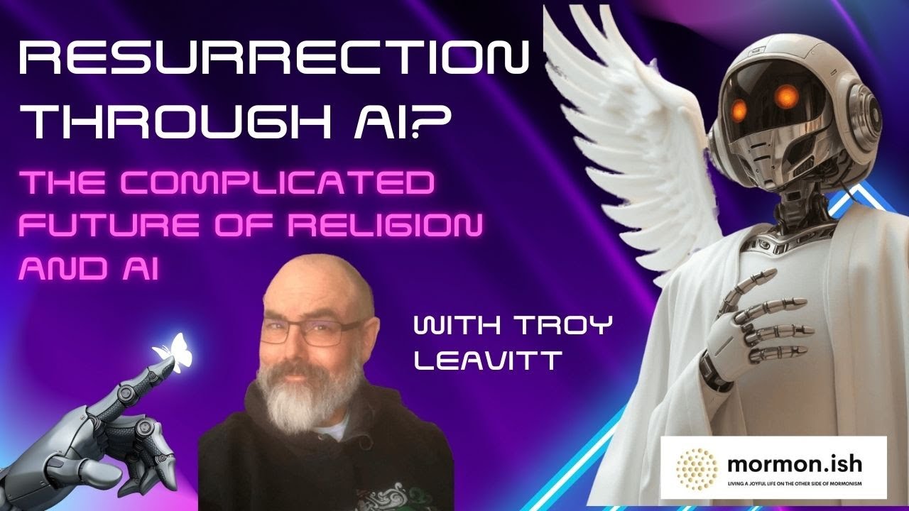 Ep230: Resurrection Through AI?: The Complicated Future of Religion and ...