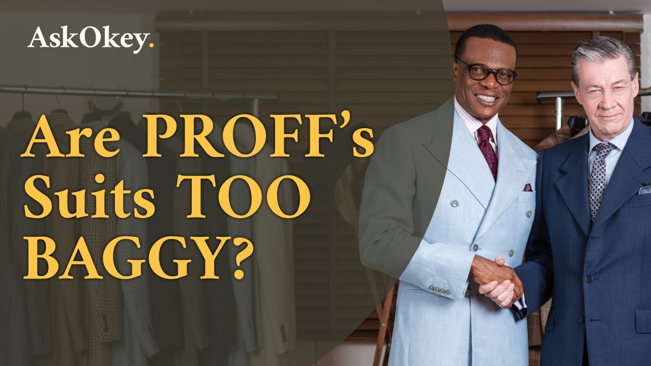 Are PROFF’s Suits TOO BAGGY? | AskOkey Podcast Episode 10 - YouTube