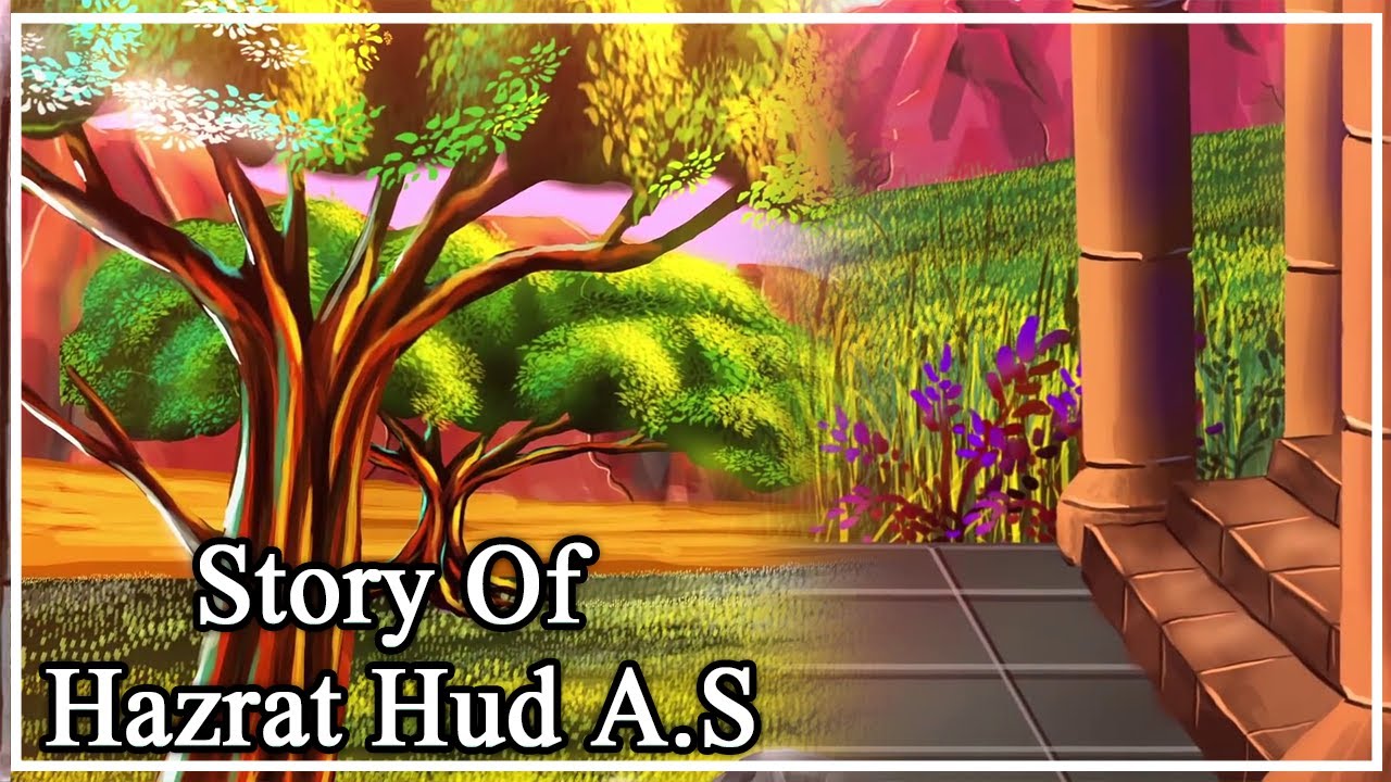 The Story Of Prophet Hud (A.S) | History Of Islam | TG1O | C1 Kids ...
