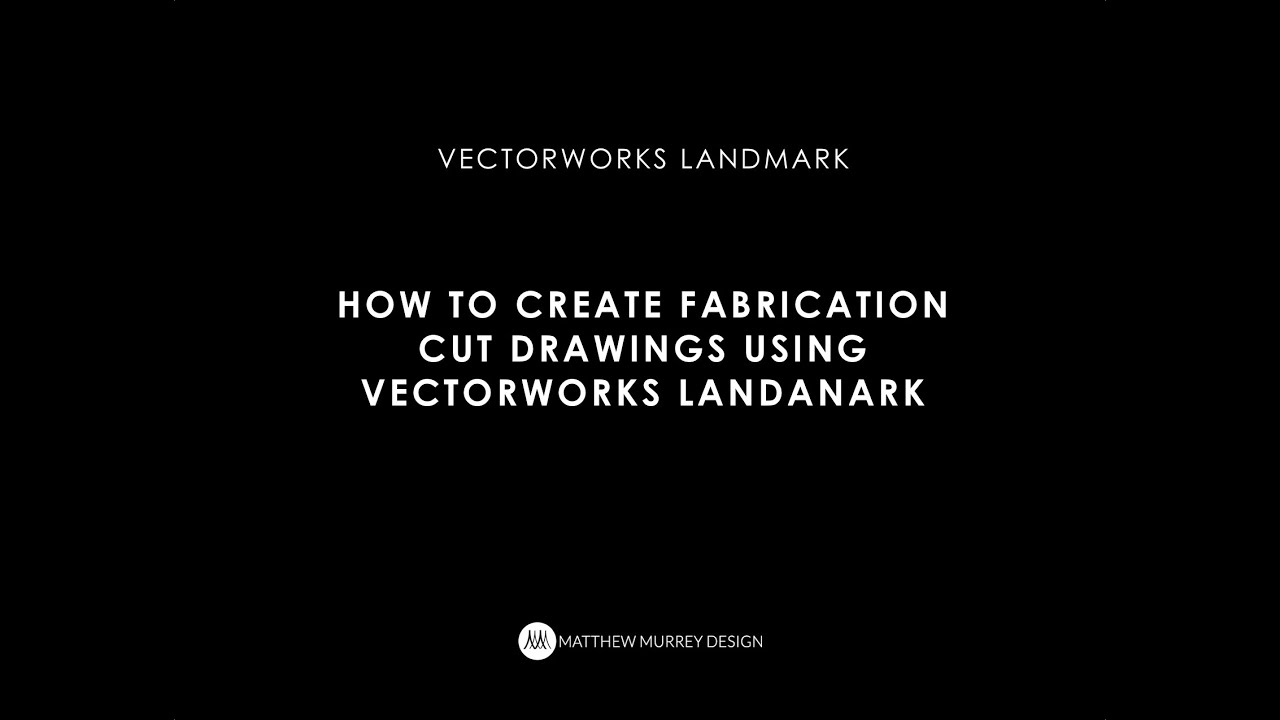 VECTORWORKS LANDMARK FABRICATION DETAILS - YouTube