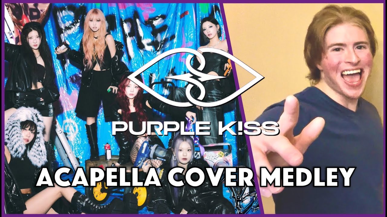 PURPLE KISS (퍼플키스) Acapella Medley - Scotty J Jams - YouTube