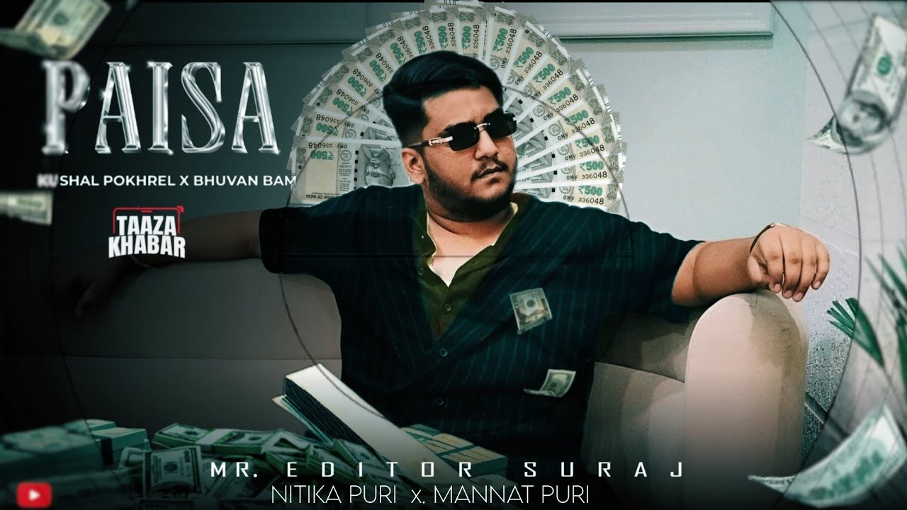 Paisa | Music Video | 💵 ‪@pokhrelkushal858‬ | ‪ @BBKiVines (Suraj Puri ...
