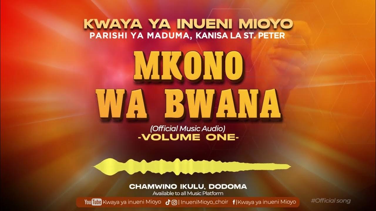 KWAYA YA INUENI MIOYO- Mkono wa Bwana (Official Music Audio) - YouTube