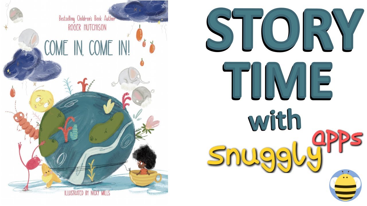 Come in Come in - Story Time with Snuggly Apps - YouTube