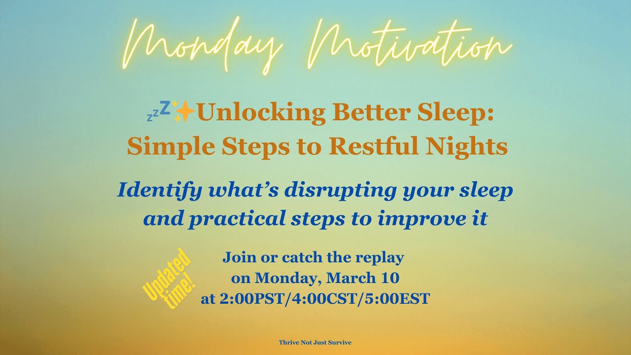 3 10 25 Monday Motivation - Unlocking Better Sleep Simple Steps to Restful Nights - YouTube