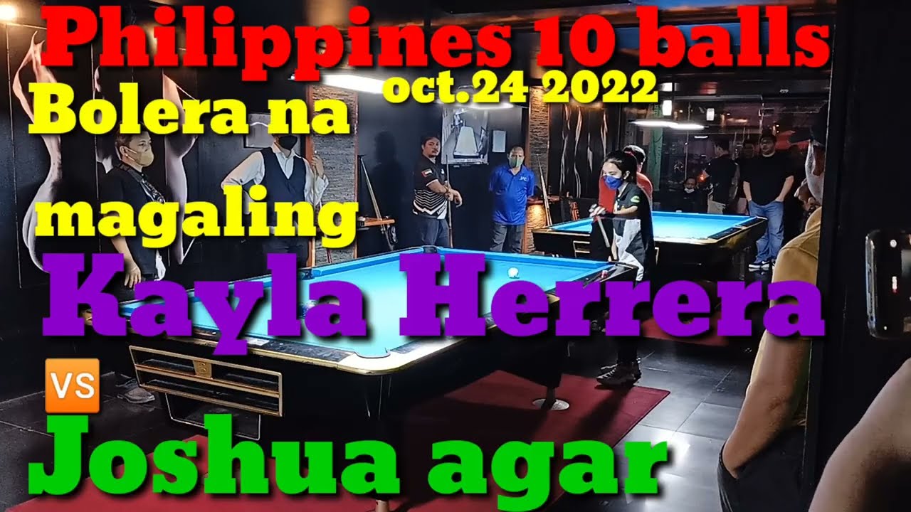 Philippines 10 balls BOLERA Kayla Herrera 🆚 Joshua Agar race5 Oct 24 ...