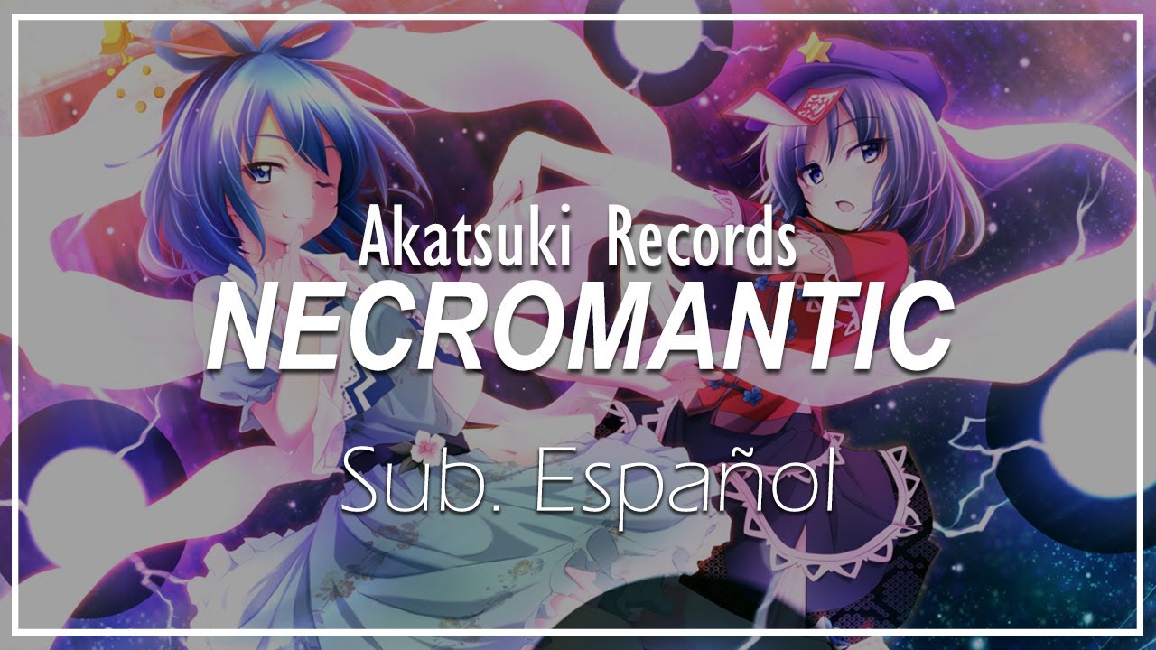 Necromantic - Akatsuki Records (Touhou Arrange)「sub español」 - YouTube
