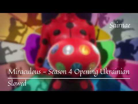 MIRACULOUS | SEASON 4 OPENING SLOWED | Ukrainian