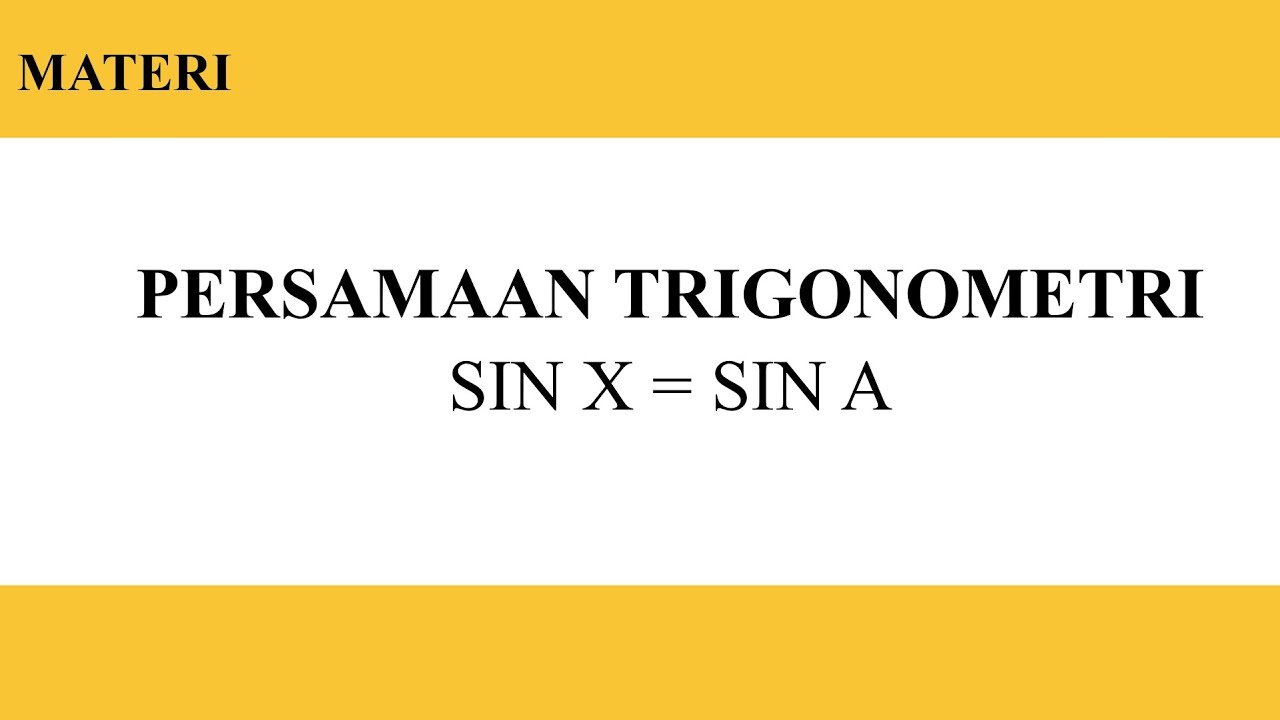 Persamaan Trigonometri sin x = sin a - YouTube