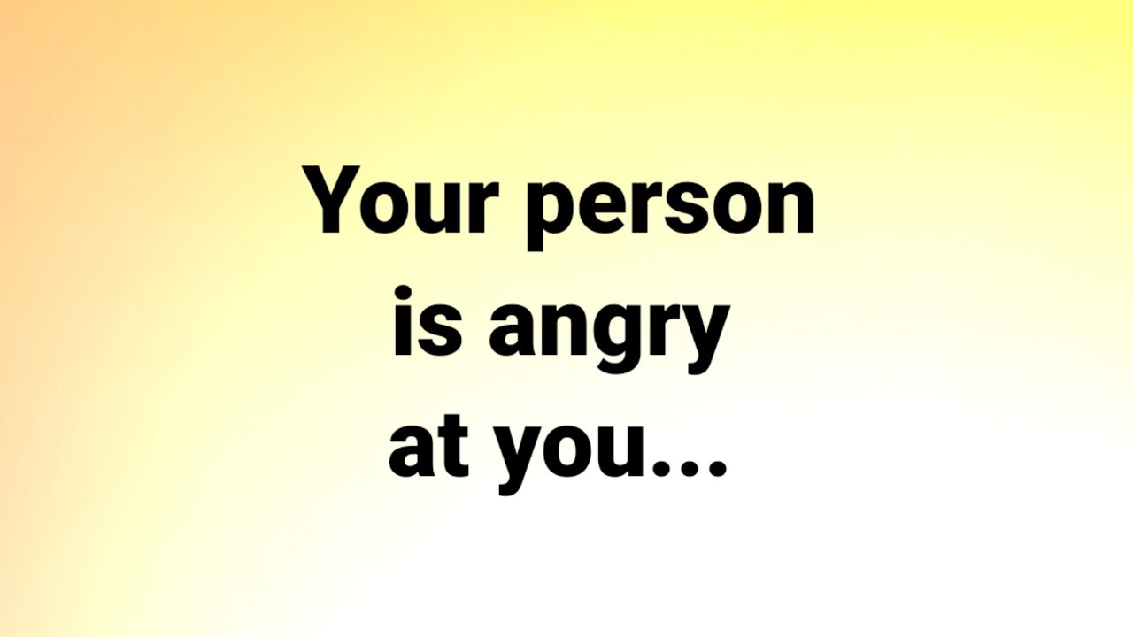 Angel message: Your person is angry at you || God message - YouTube