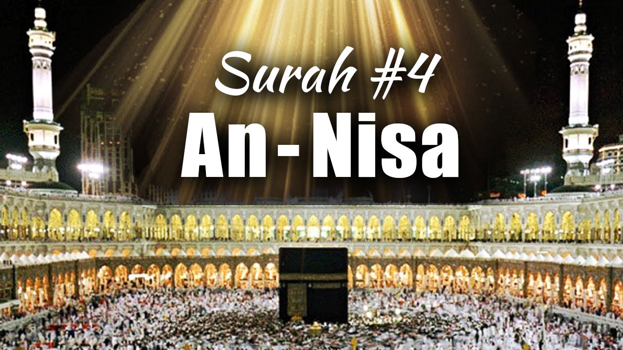 Surah An-Nisa. Full Surah in Arabic. Surah Nisa is the 4th chapter of ...