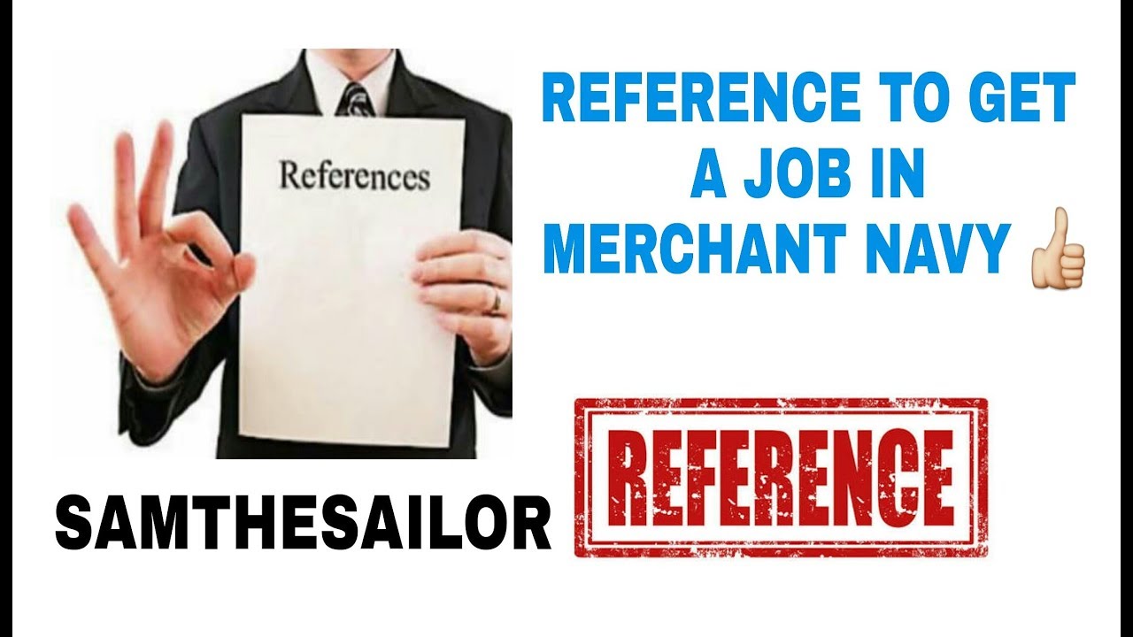 How To Get Reference In Merchant Navy YouTube how-to-get-reference-in-merchant-navy-youtube