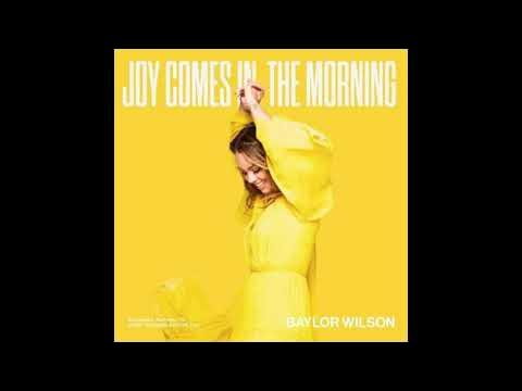 Baylor Wilson Joy Comes in the Morning Lyric Video - YouTube