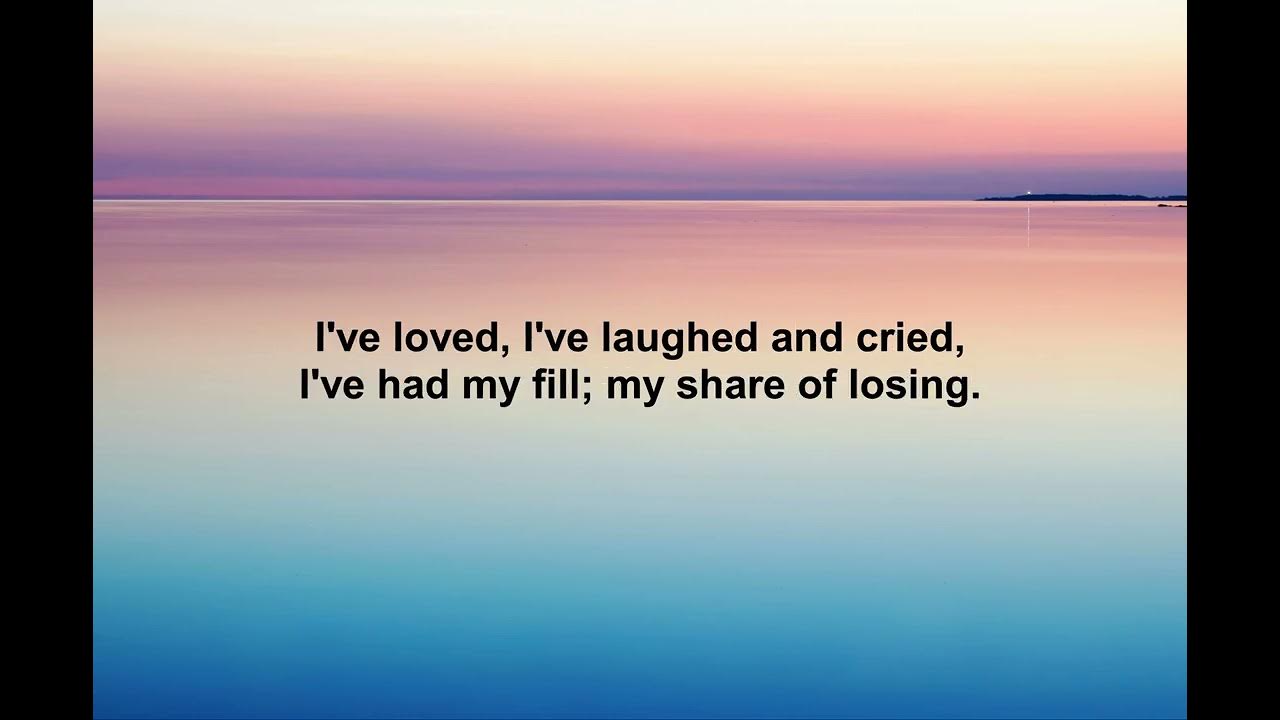 Frank Sinatra - My Way (Lyrics) 2008 Remastered "I did it my way" - YouTube