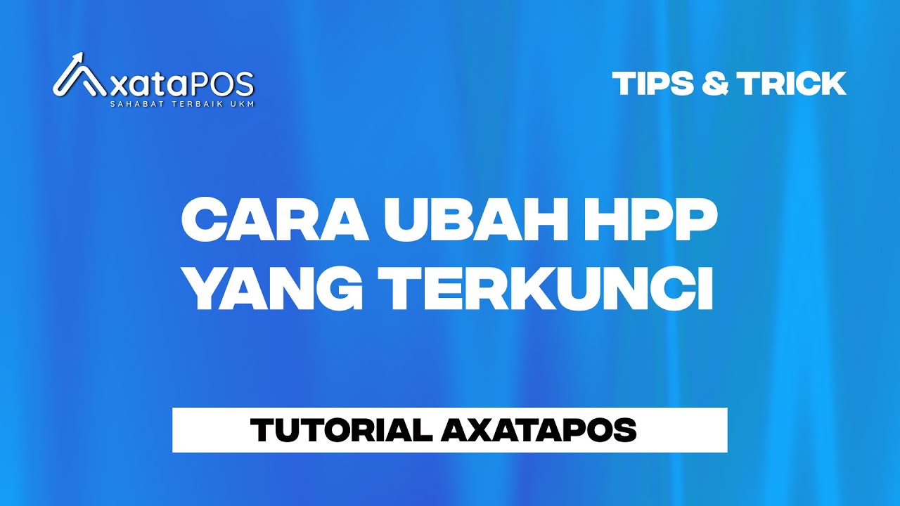 CARA UBAH HPP YG TERKUNCI - Tutorial AxataPOS - YouTube
