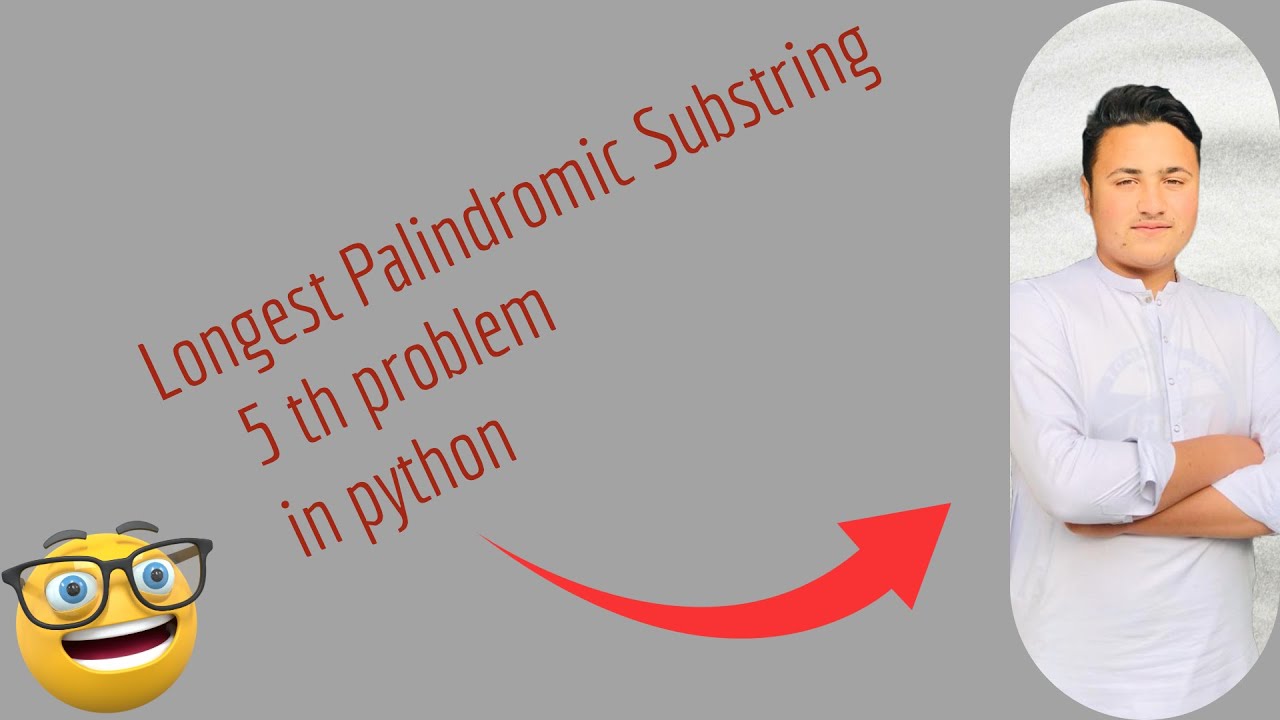 Longest Palindromic Substring 7 Leetcode In Python Youtube 5904