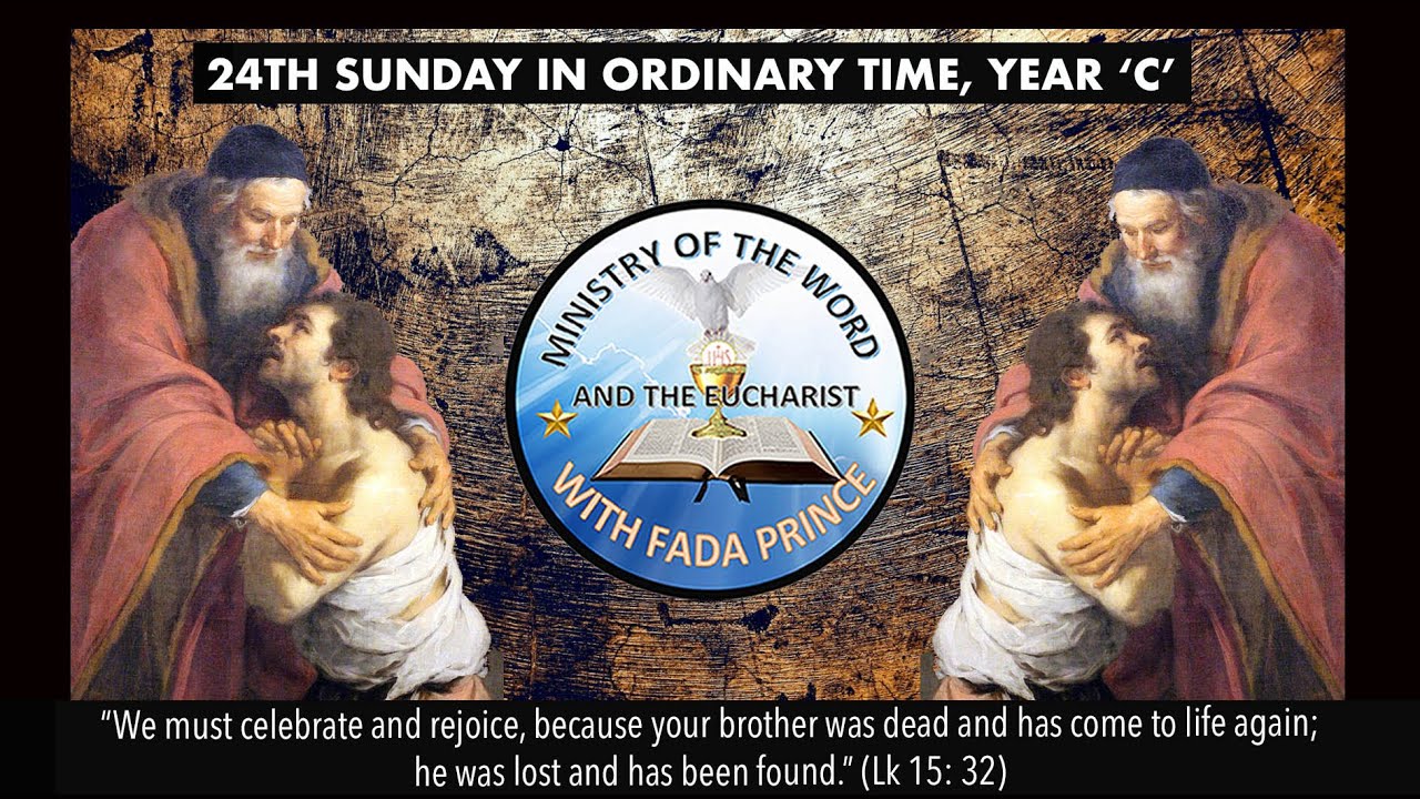 24TH SUNDAY IN ORDINARY TIME, YEAR C by Fr. Okey Fidelis PNC-Ezeani PhD ...