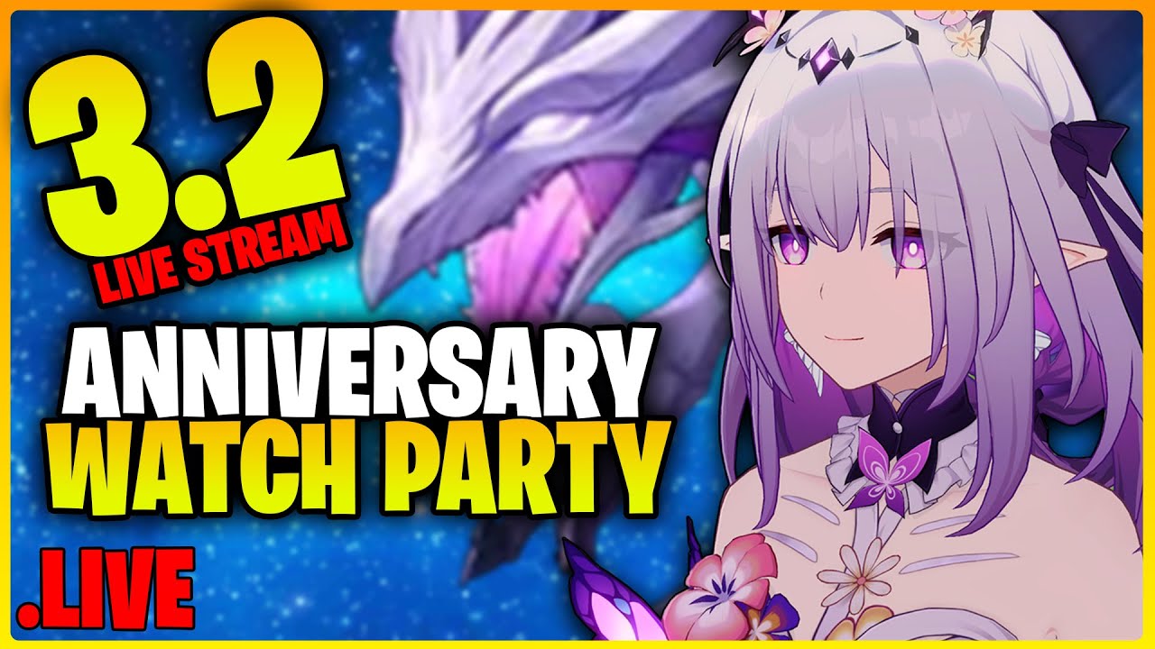 🔴Star Rail 3.2 Live Stream Watch Party🔴 HSR Anniversary Live Stream ...