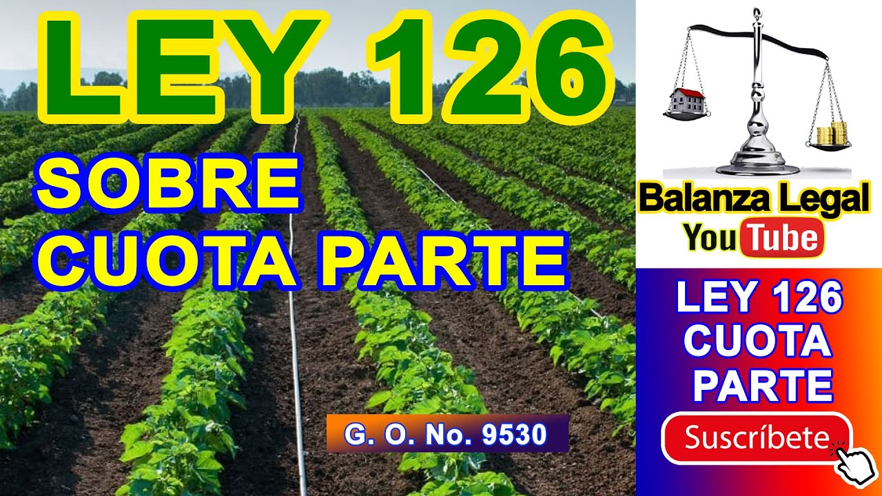 Ley 126 Sobre Cuota Parte - YouTube