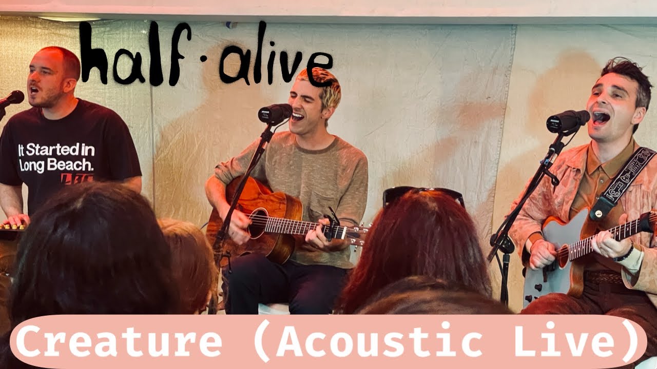 Half.alive - Creature (Acoustic Live) | Fingerprints Record Store | May ...