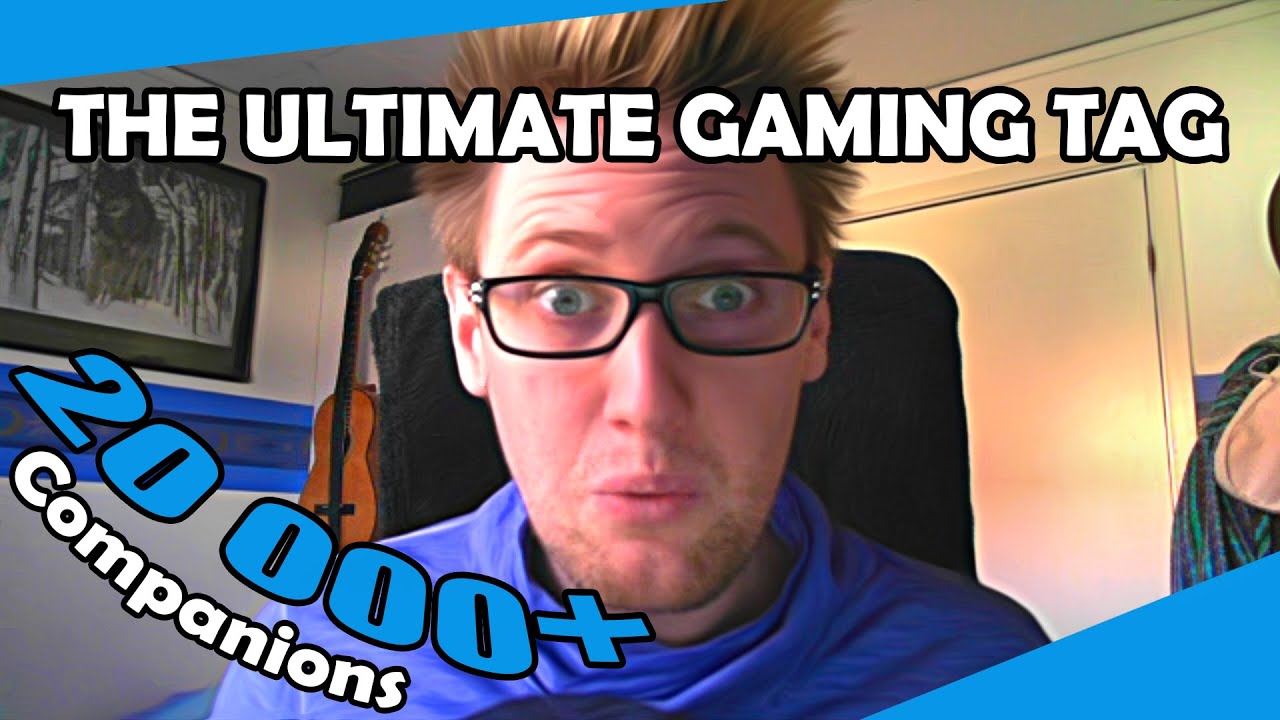 THE ULTIMATE GAMING TAG 20 000 Companions Celebration YouTube the-ultimate-gaming-tag-20-000-companions-celebration-youtube