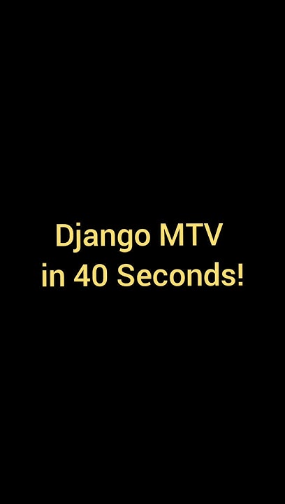 Django MTV Architecture in 40 Seconds! - YouTube