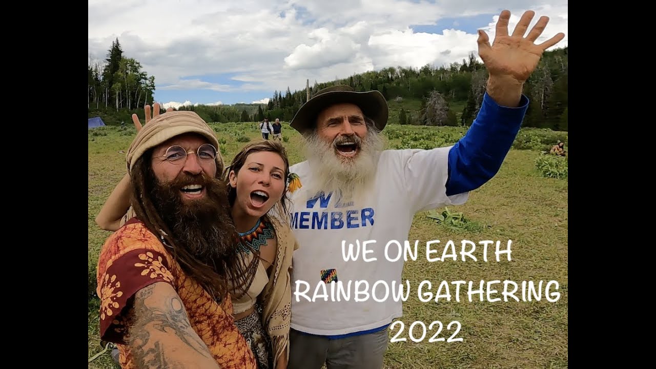 WE ON EARTH - BEAUTIFUL MESSAGE - RAINBOW GATHERING COLORADO 2022 # ...