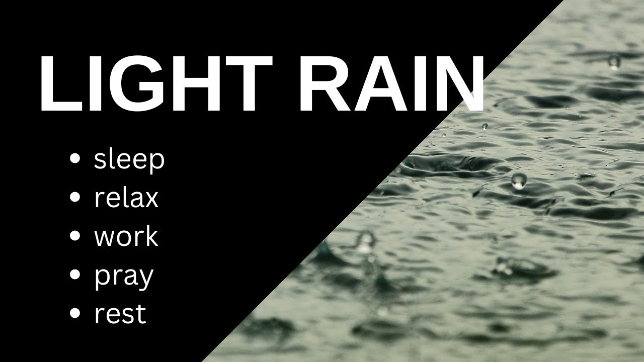 Light Rain Sounds video for sleeping, relaxing, working or resting ...