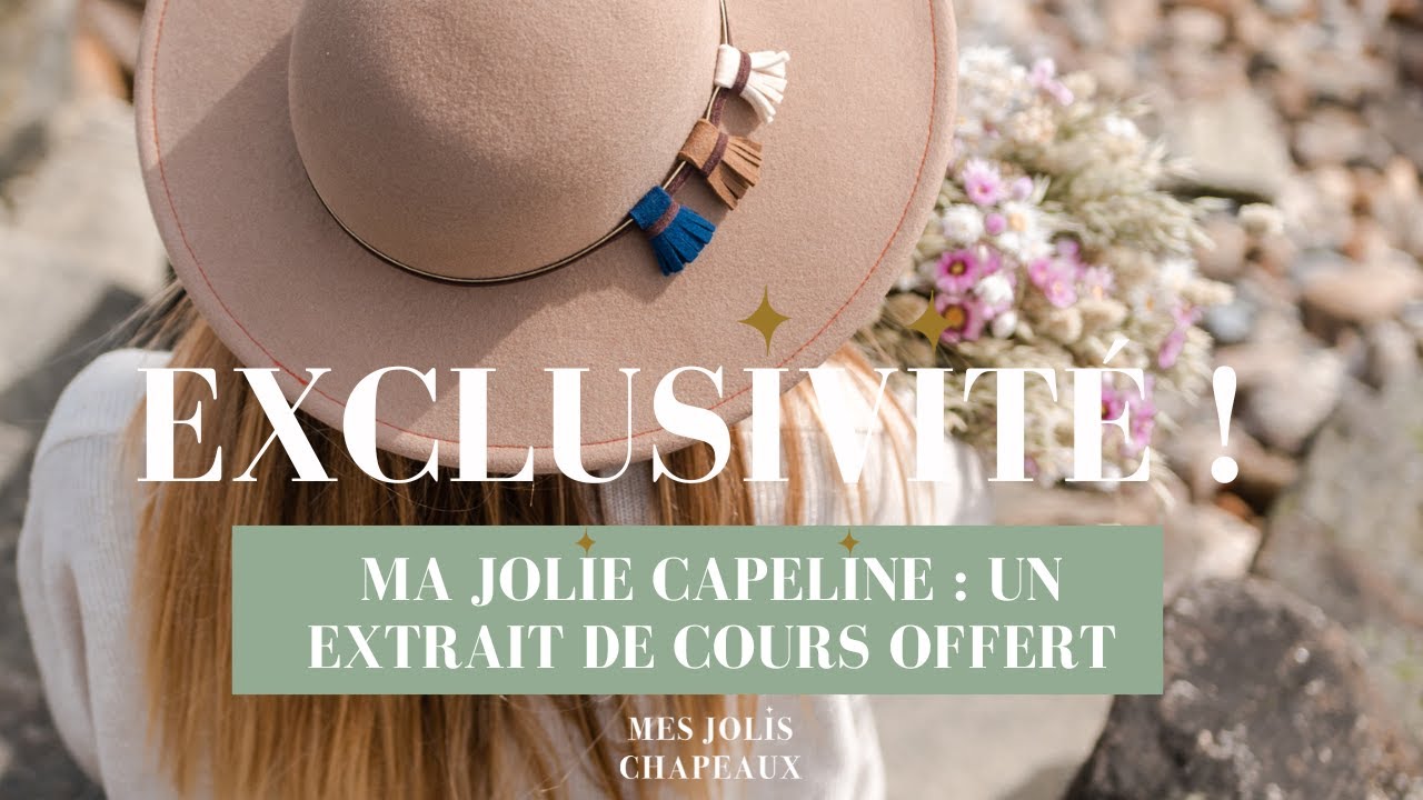 Comment sont faits les chapeaux en feutre ? Extrait de cours offert Mes ...