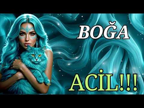 BOĞA BURCU🔥ACİL DUYMAN GEREKENLER