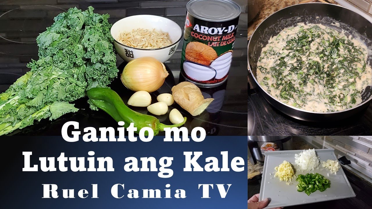 Ganito mo Lutuin ang Kale - YouTube