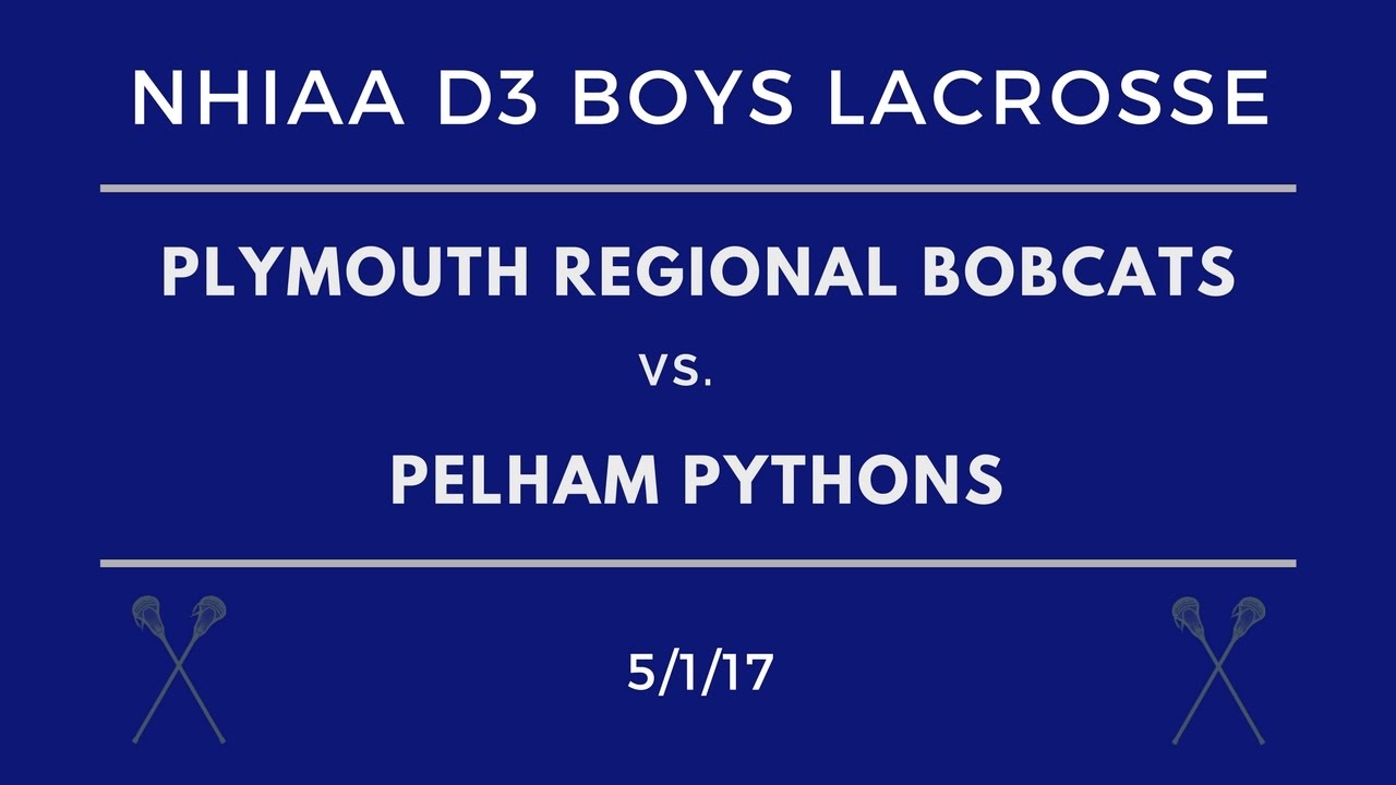 PRHS Bobcats Boys Lacrosse vs. Pelham Pythons 5/1/17 - YouTube
