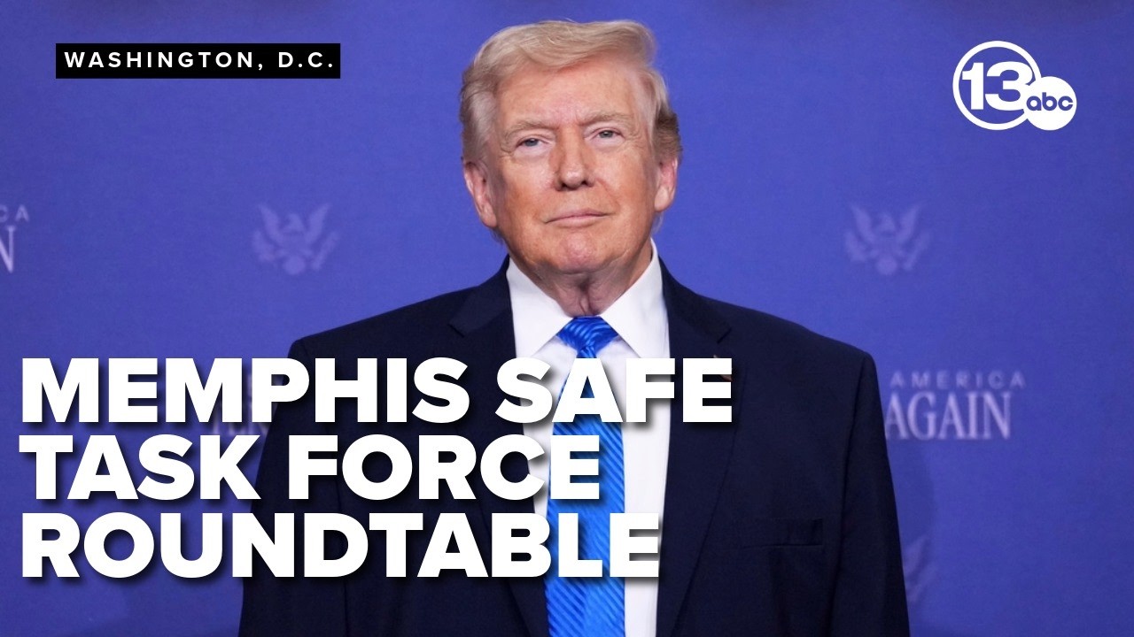Trump touts successes of Memphis Safe Task Force during roundtable ...