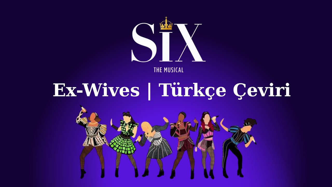 Six: The Musical Animatic - Ex-Wives |Türkçe Çeviri| - YouTube