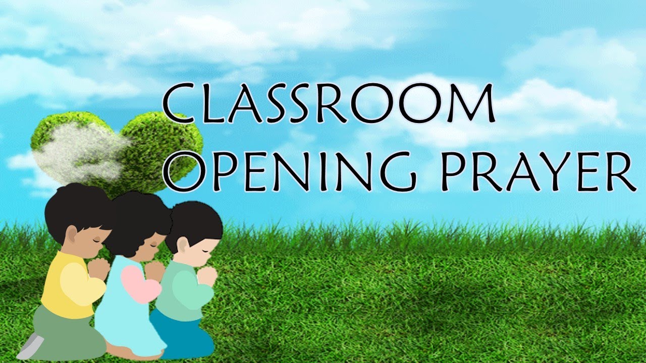Classroom Opening Prayer with Voice Over - Clear Audio - YouTube